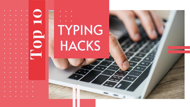 Top 10 typing hacks you should know - Hidden shortcuts